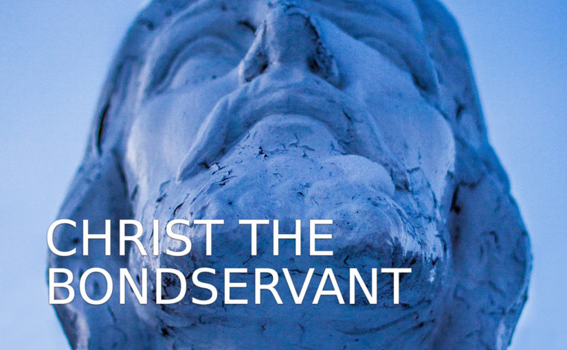 Christ the Bondservant – Alvin Bible Church